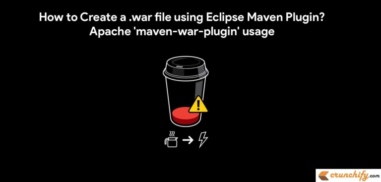 How to Create a .war file using Eclipse Maven Plugin? Apache 'maven-war-plugin' usage • Crunchify