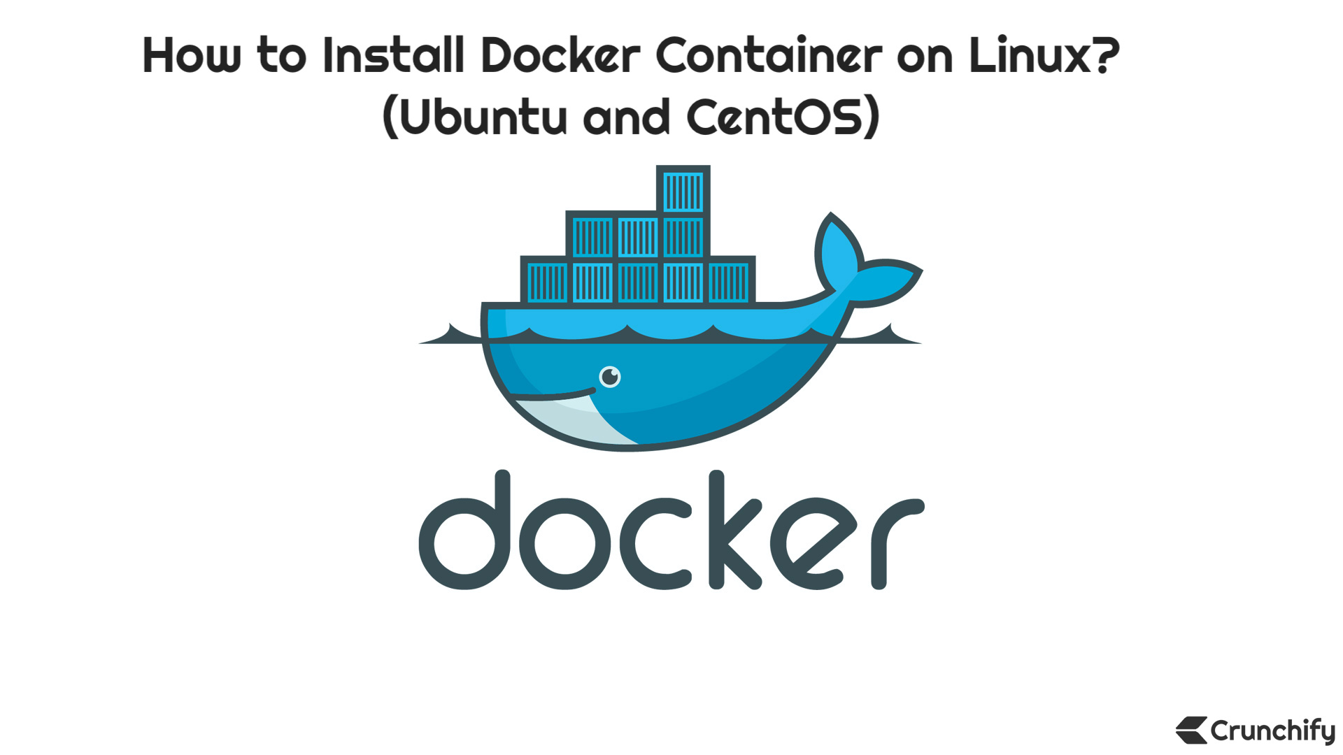 How To Install Docker Container On Linux Ubuntu And CentOS Crunchify