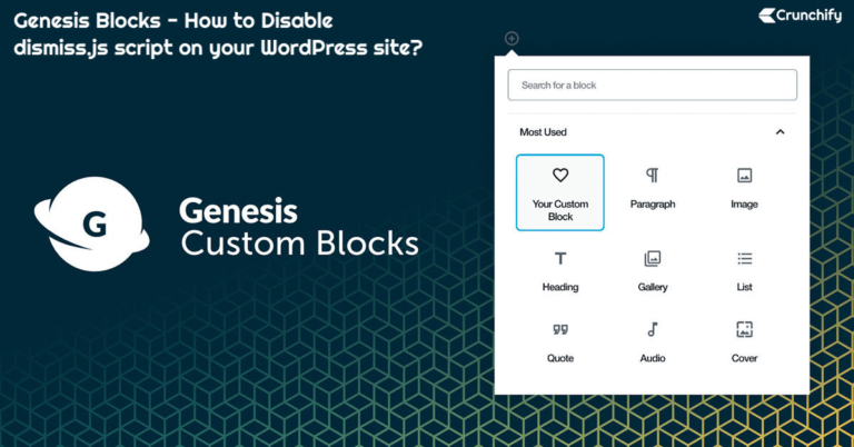 Using Genesis Blocks WordPress plugin? How to Disable dismiss.js script loading? • Crunchify
