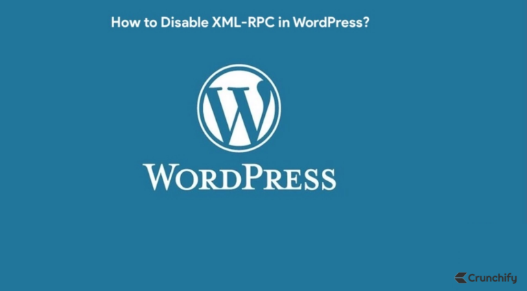 How to Disable XML-RPC in WordPress? • Crunchify