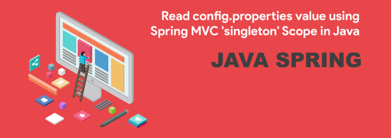 How to Read config.properties value using Spring MVC 'singleton' Scope ...