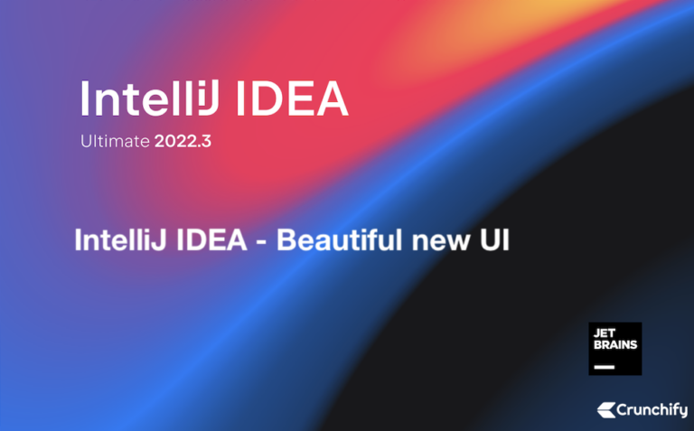 IntelliJ IDEA - new UI is awesome. How to enable it? • Crunchify