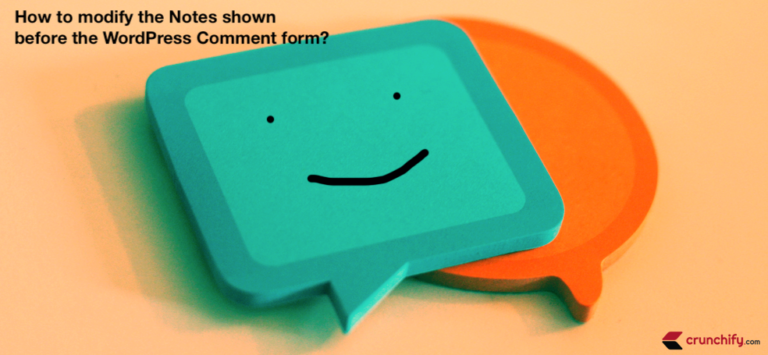 How To Modify The Notes Shown Before The Wordpress Comment Form Crunchify